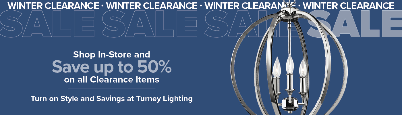 Winter Clearance Lighting Sale | Turney Lighting and Electric